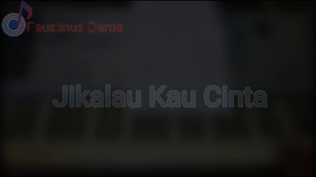 Jikalau Kau Cinta Versi Keyboard cover bye Faustinus Dama SMP Yos sudarso metro - YouTube