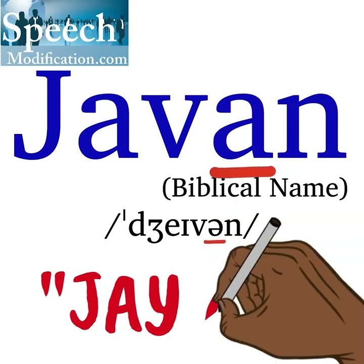 How to Pronounce Javan (Biblical Name vs. Adjective meaning from Java ...
