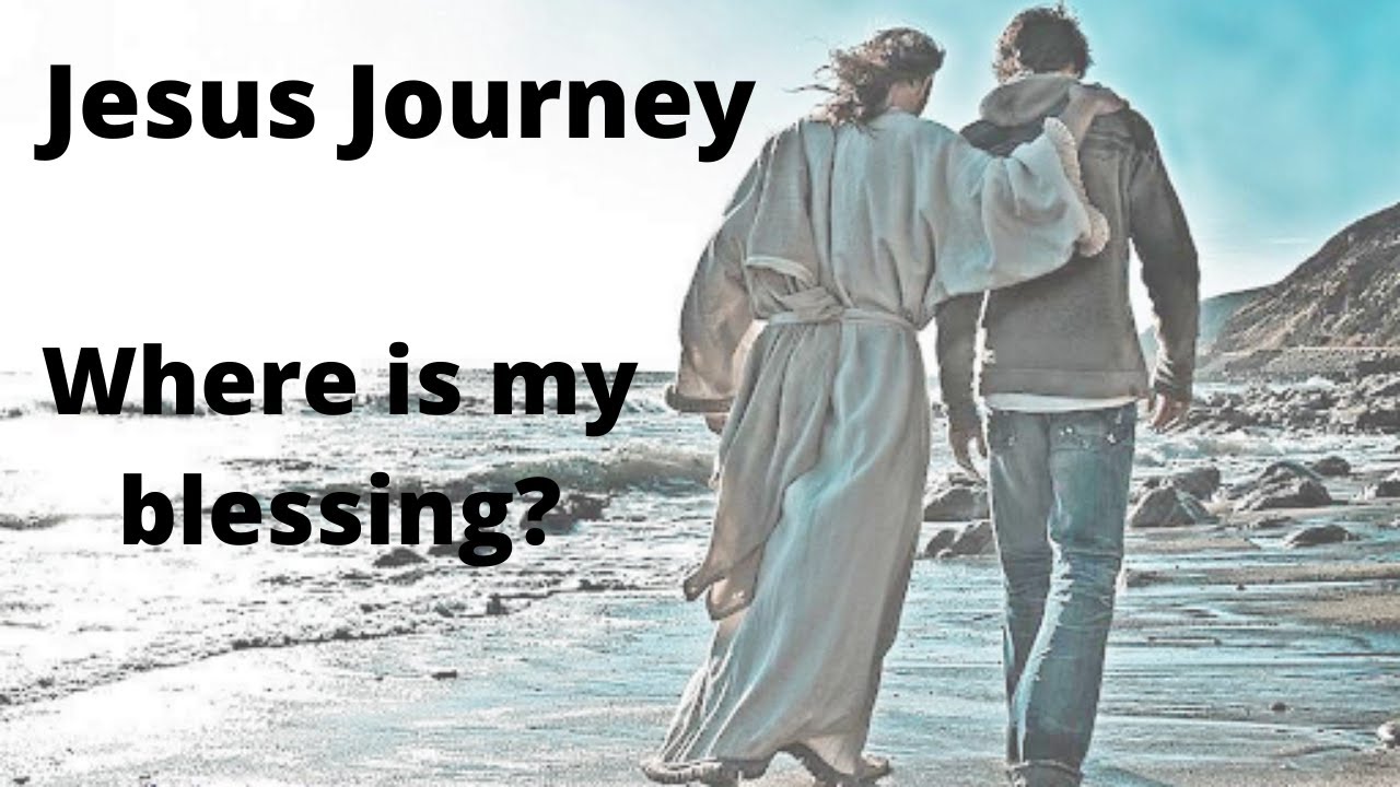Jesus Journey: Where is my blessing? - YouTube