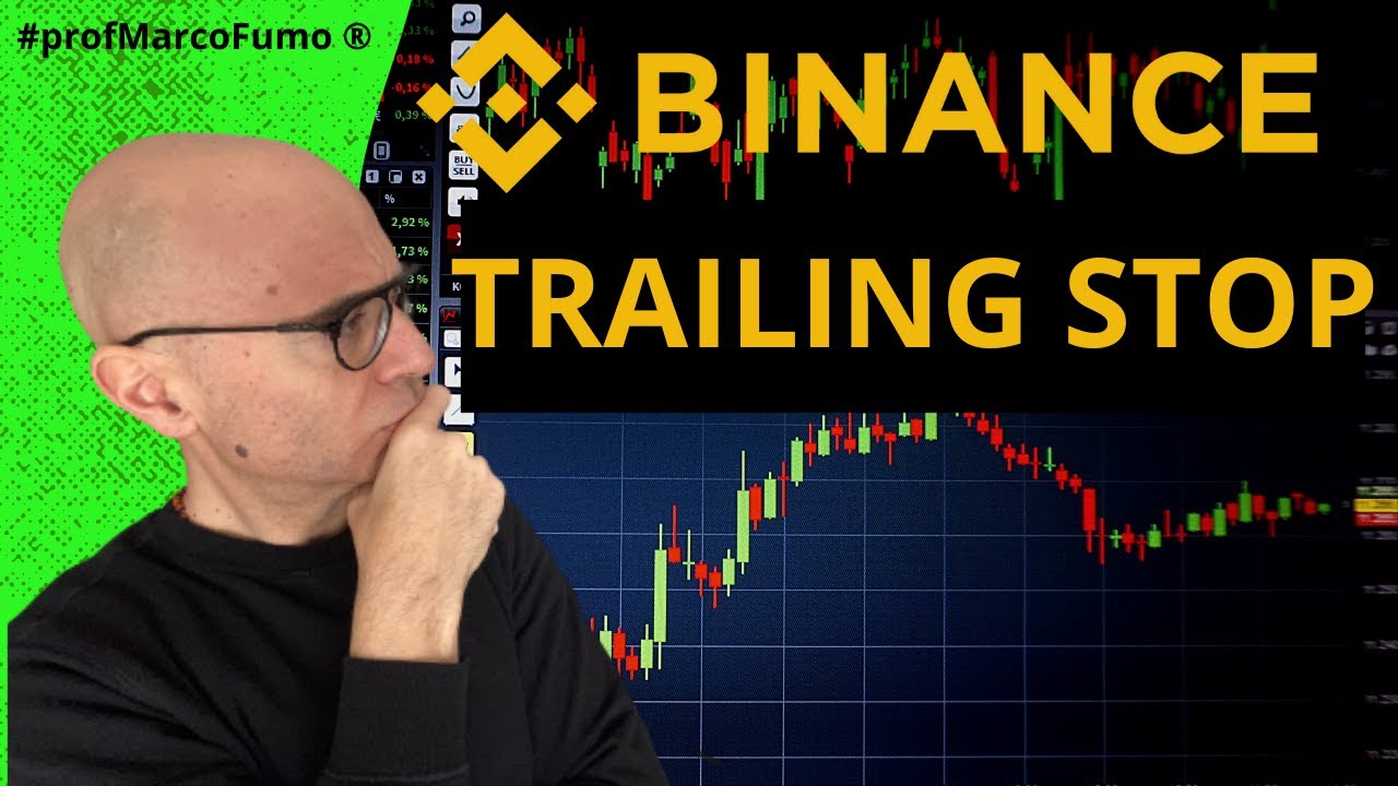 BINANCE ORDINE TRAILING STOP | TUTORIAL | Tutto quello che devi sapere | Stop Loss Take Profit ...