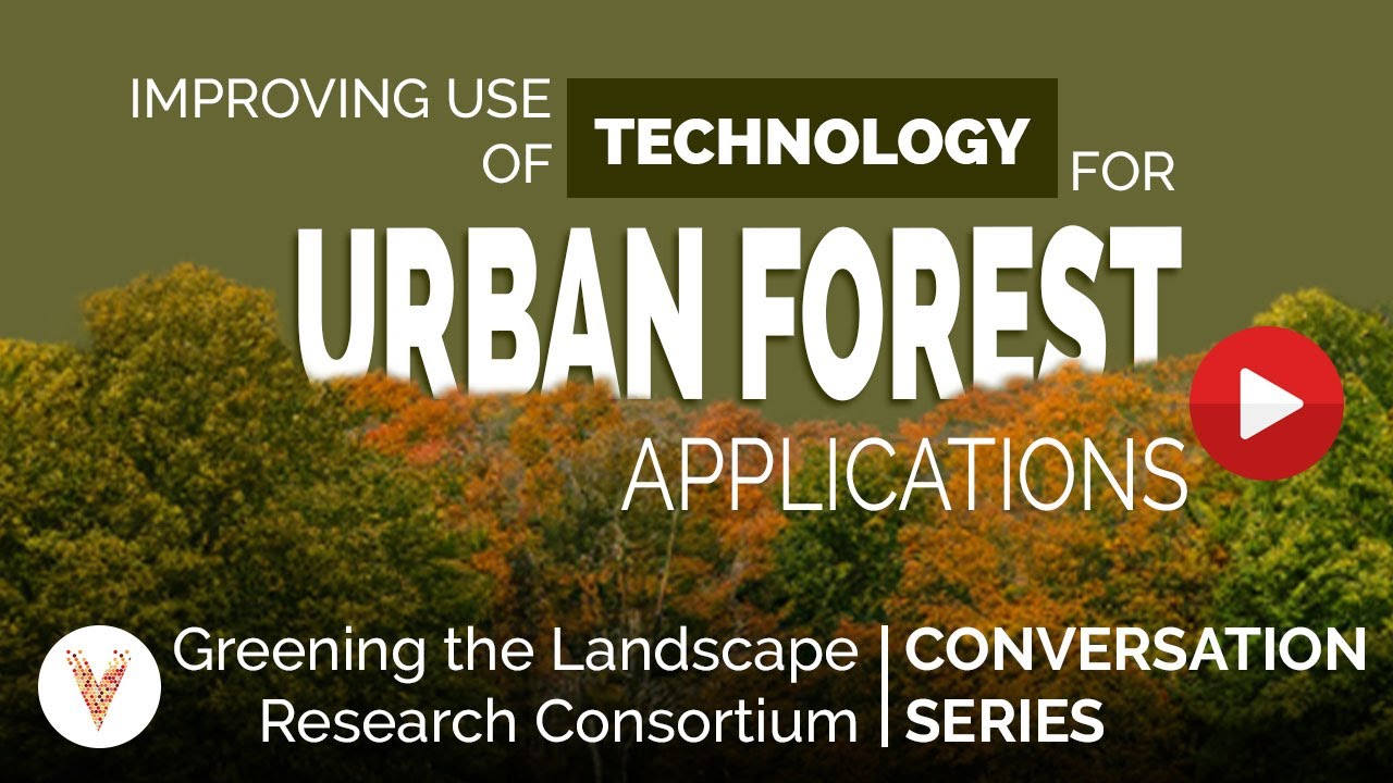 Improving use of Technology for Urban Forestry Applications - YouTube