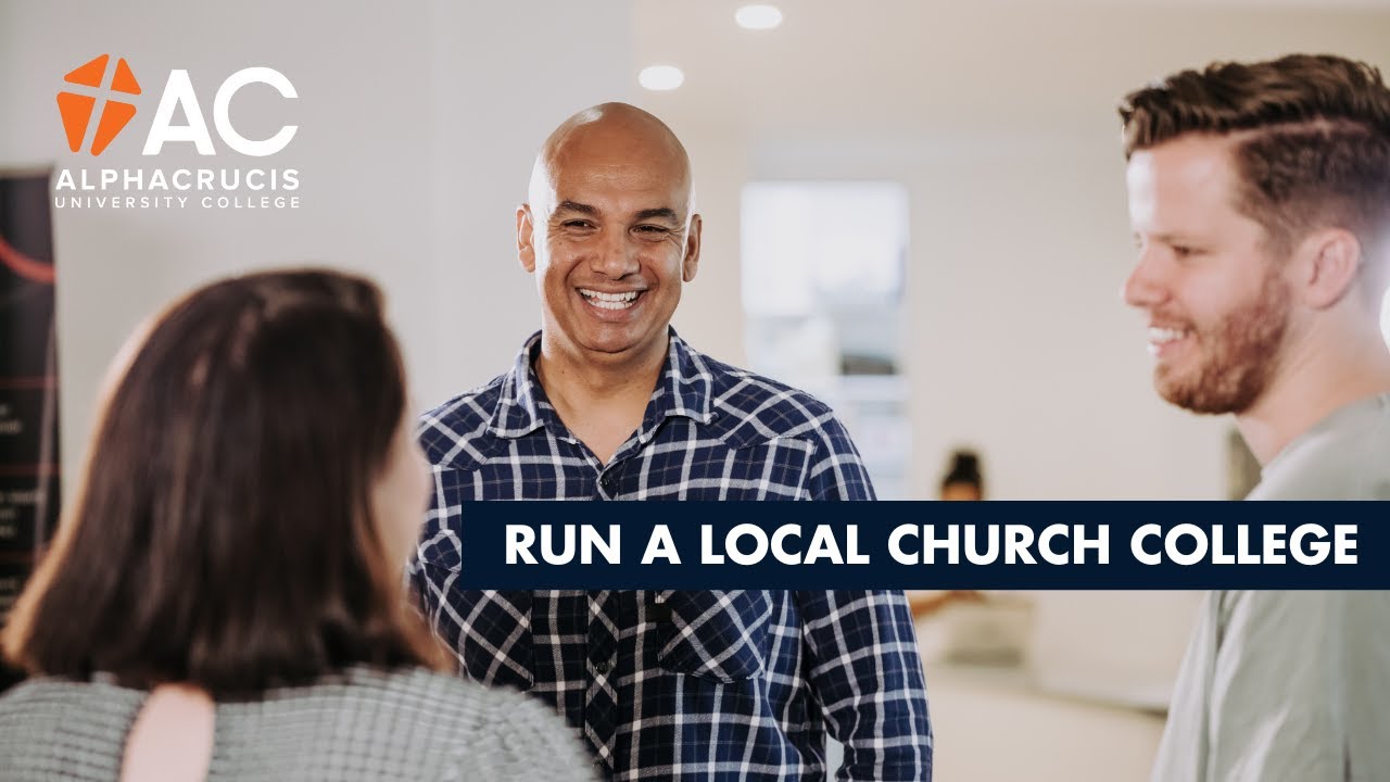 Run a Local Church College with Alphacrucis University College - YouTube
