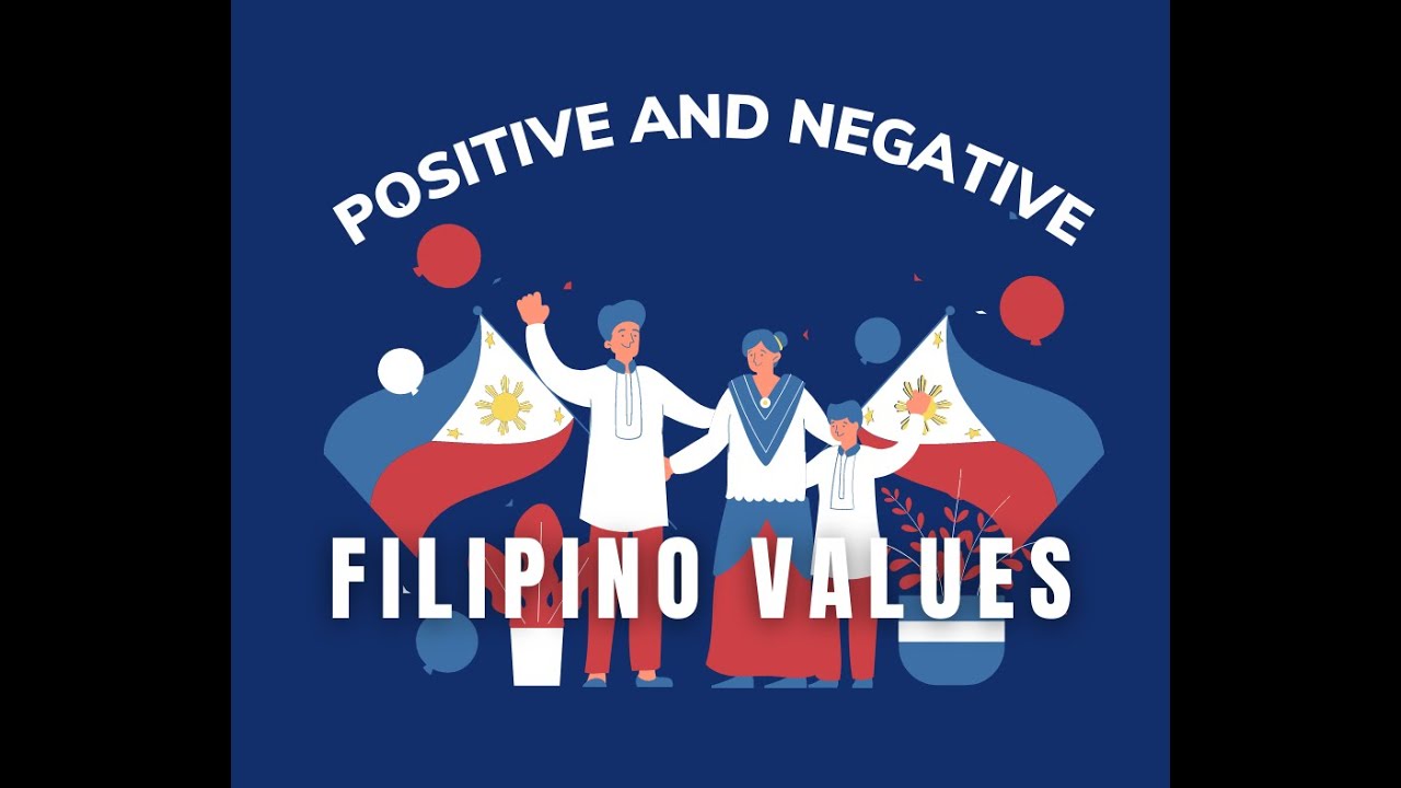 POSITIVE AND NEGATIVE FILIPINO VALUES - YouTube