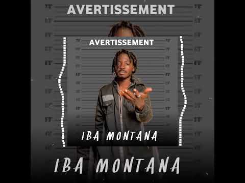 IBA MONTANA_-_avertissement_(son officiel)2024