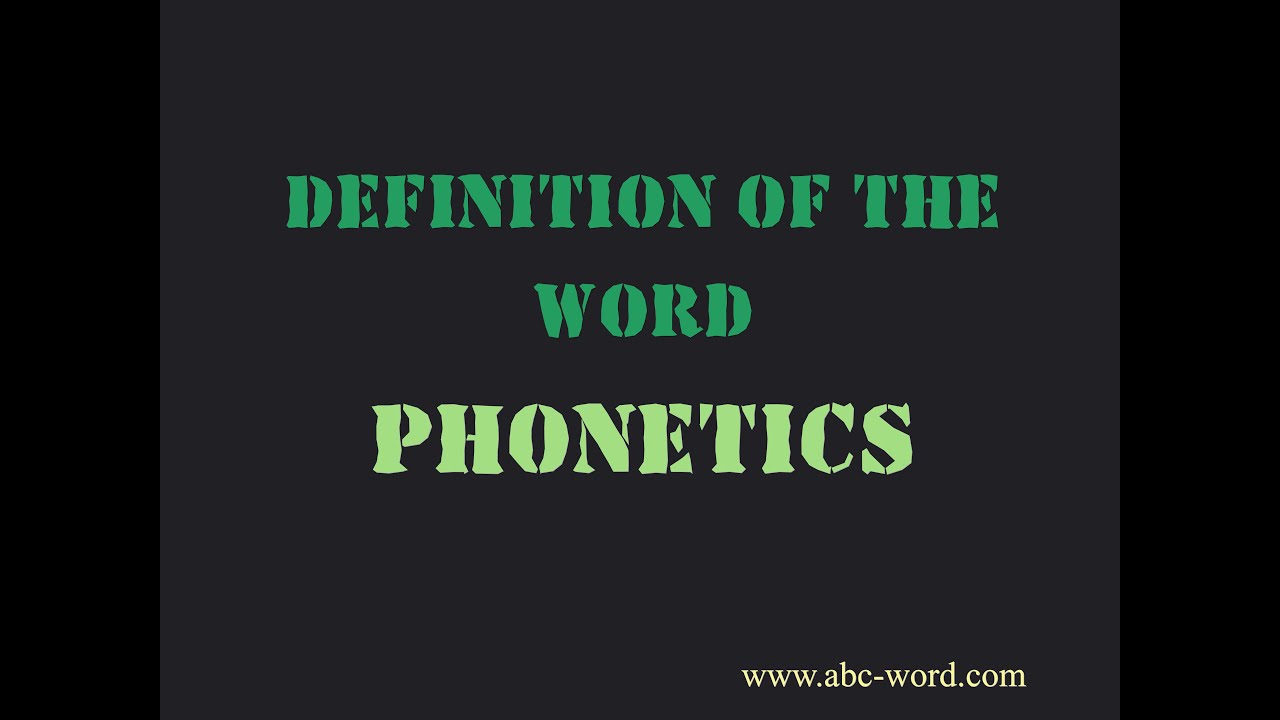 Definition Of The Word Phonetics YouTube definition-of-the-word-phonetics-youtube