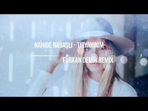 (Mesut pro) nahide babaşlı-tiryakinim (Furkan demir remix)