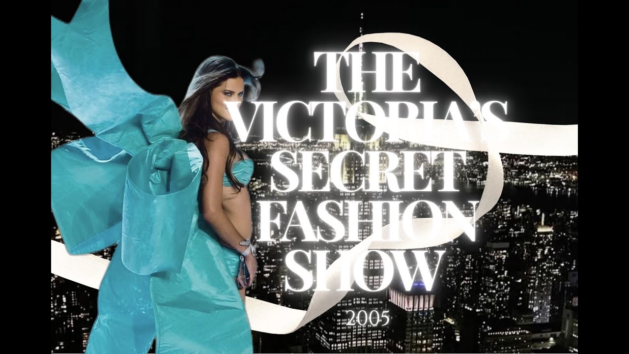 The Victoria's Secret Fashion Show 2005 4K - YouTube