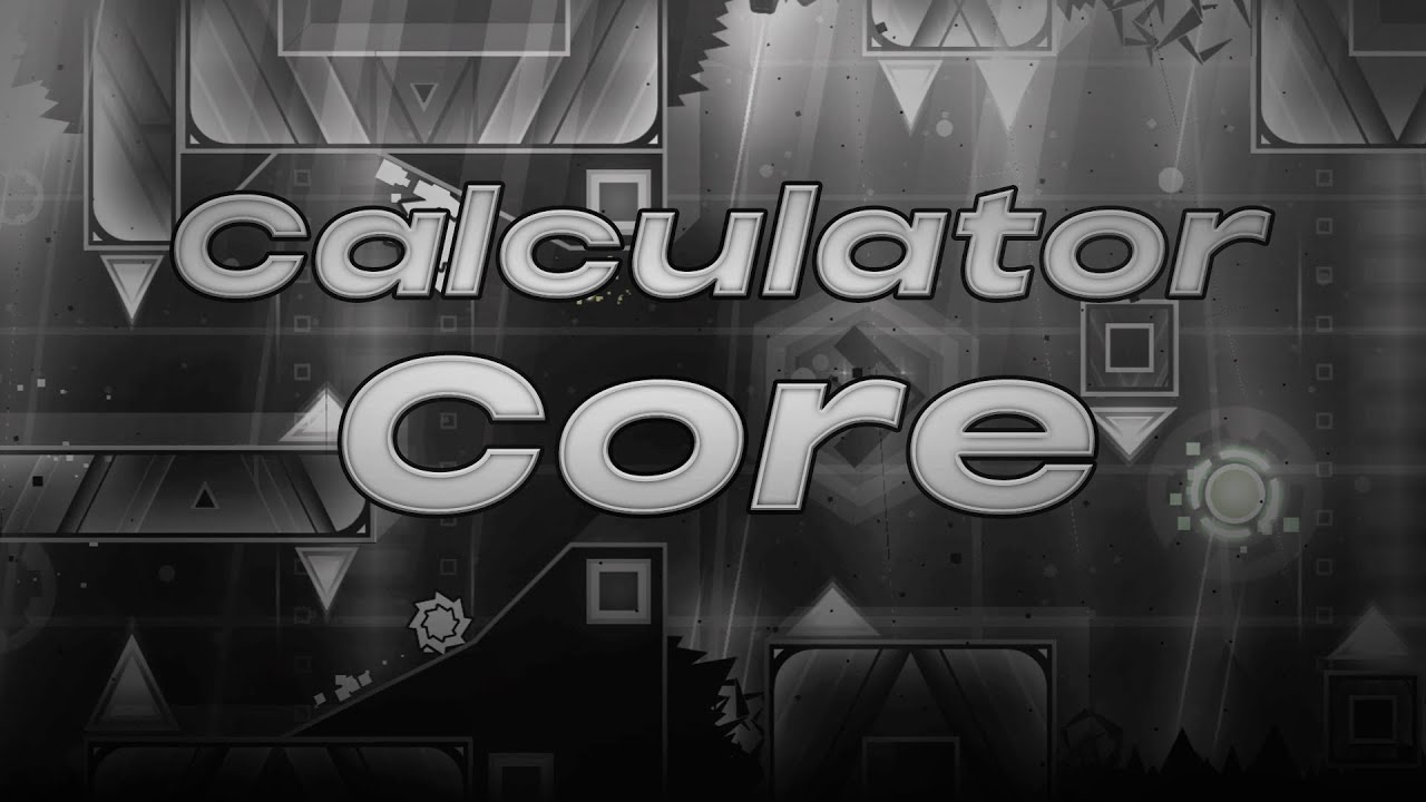 (LIVE) Calculator Core by CairoX and more 100% (Extreme Demon) [240fps ...