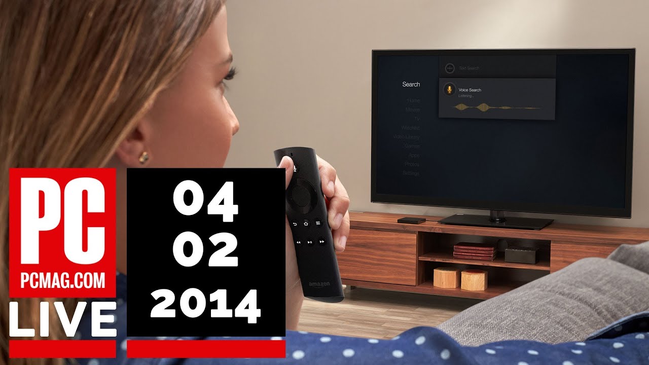 PCMag Live 04/02/14: Amazon Fire TV & Microsoft Windows 8.1 Update ...