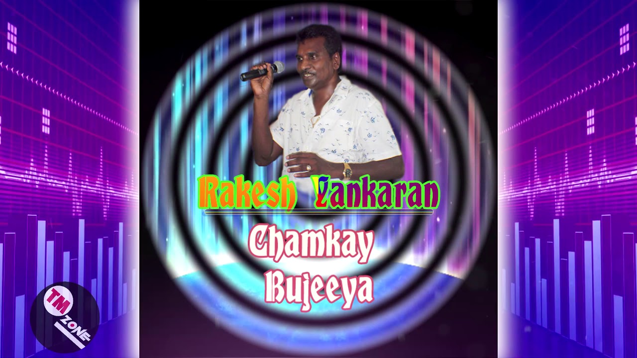 Rakesh Yankaran - Chamkay Bujeeya [ Classic Chutney ] - YouTube