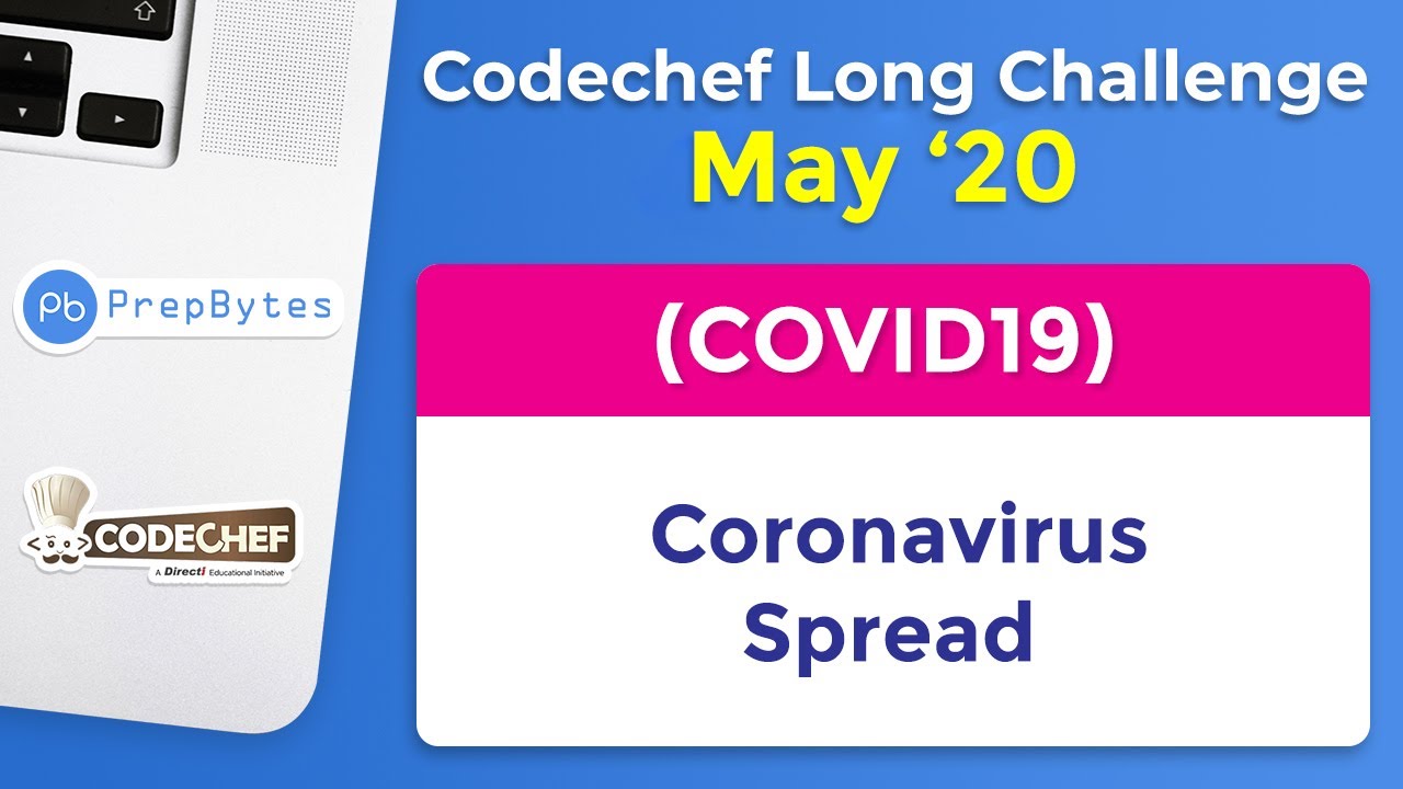 CodeChef May Long Challenge 2020 | Coronavirus Spread | COVID19 - YouTube