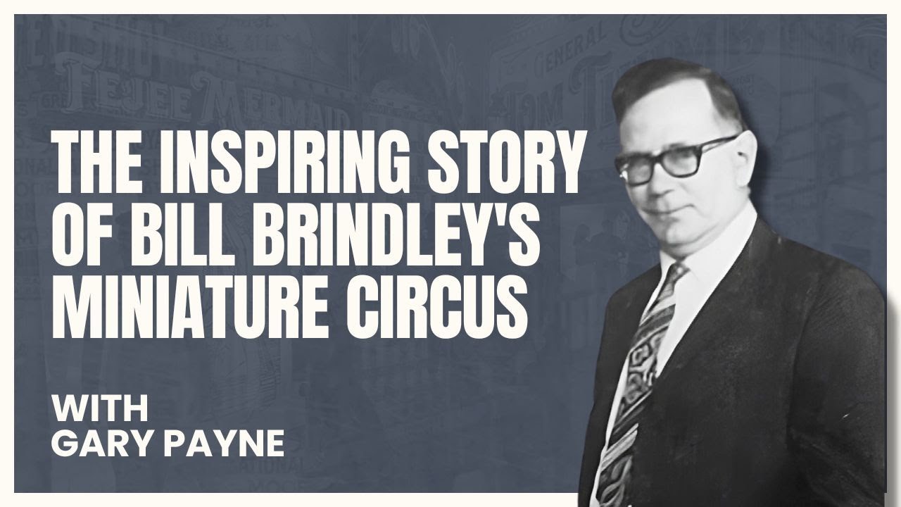 The Inspiring Story of Bill Brindley's Miniature Circus - YouTube