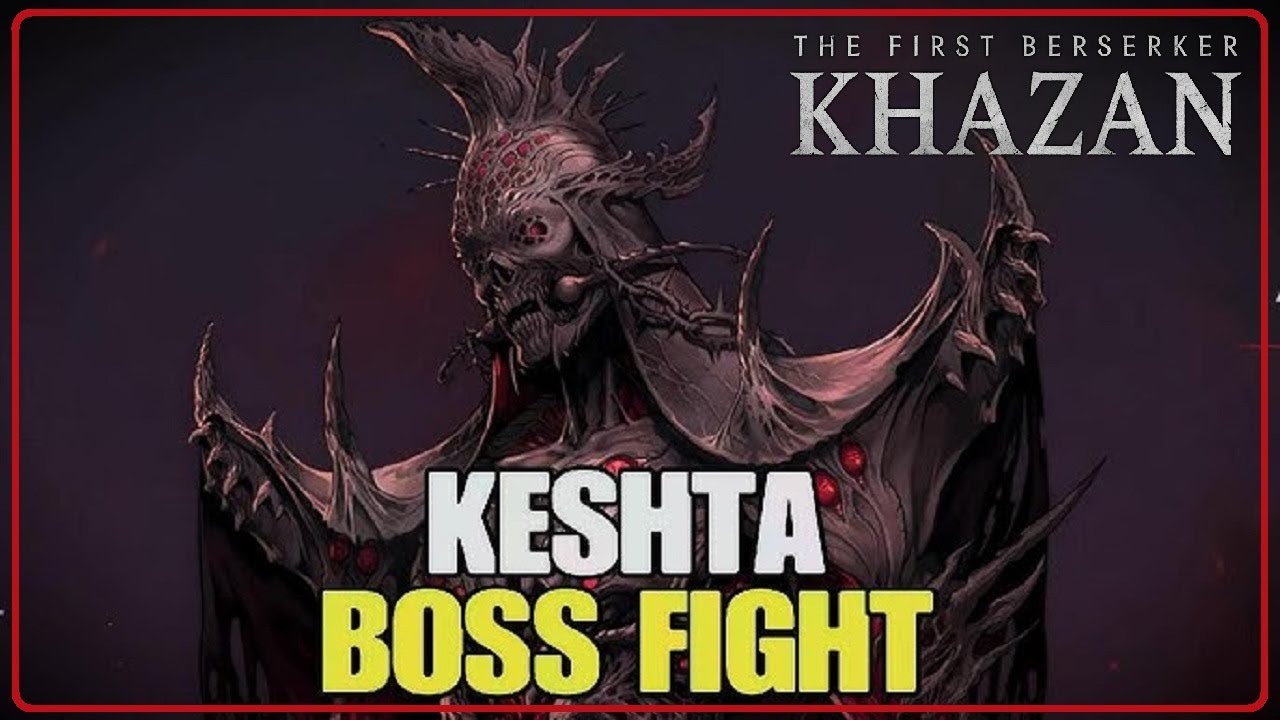 KHAZAN The First Berserker | Nioh-Like | BOSS | KESHTA EL ENERGICO [ 2160p 4k 60fps ] - YouTube