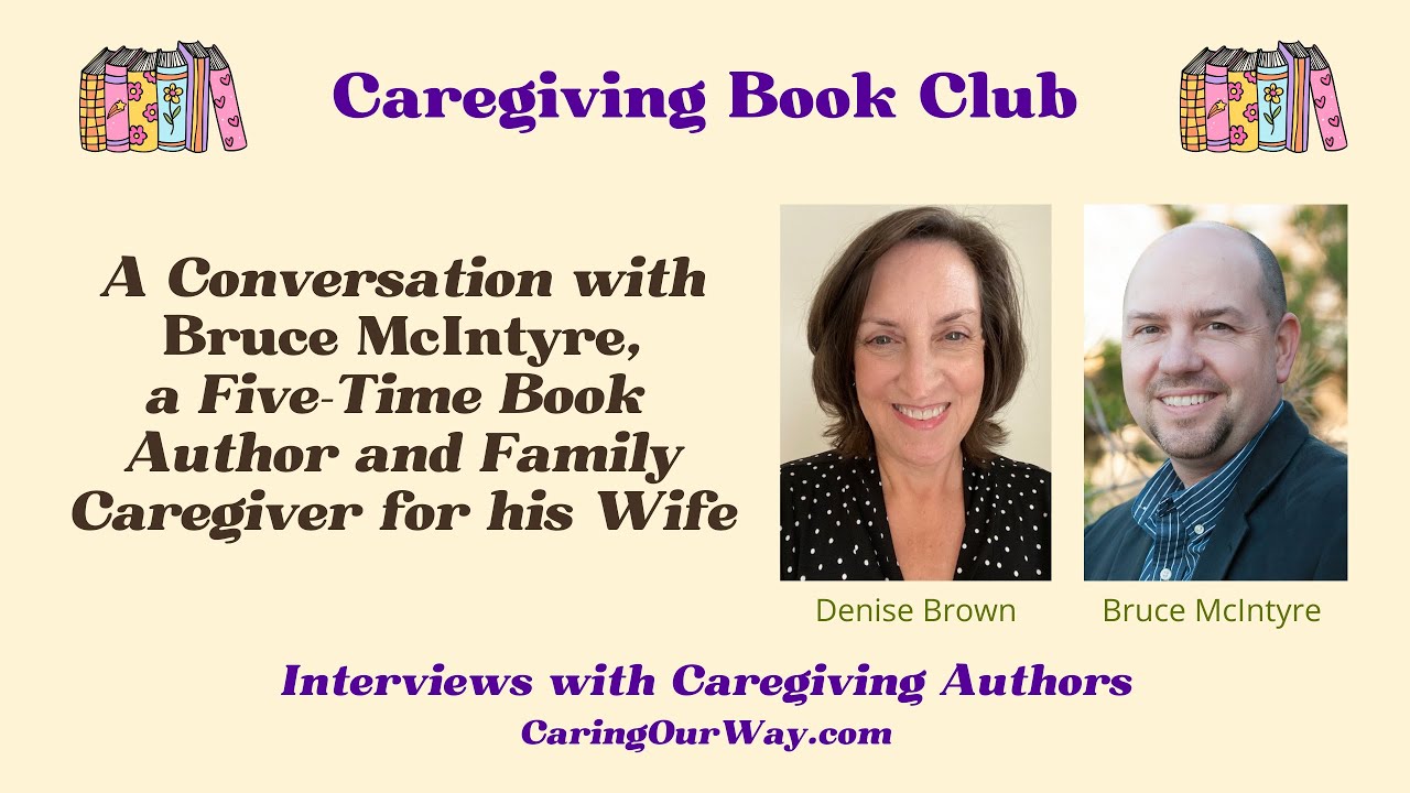 Caregiving Book Club: Meet Bruce McIntyre, Author and Family Caregiver ...