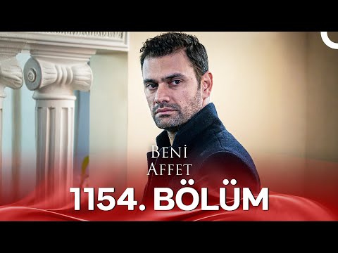 Beni Affet 1154. Bölüm