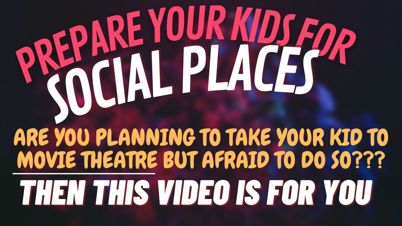 Prepare Your Kids For Social Places | Social Places Training and ...