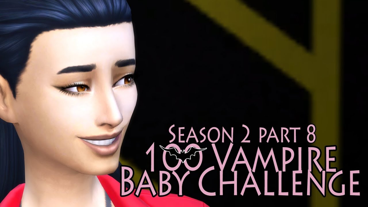 Sims 4: 100 Vampire Baby Challenge | S2 E8 - YouTube