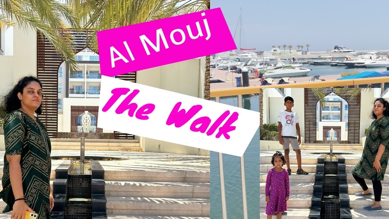 Al mouj Muscat ¦| The Walk at the Marina ⛵ ¦| Oman ¦| Family Outing ...