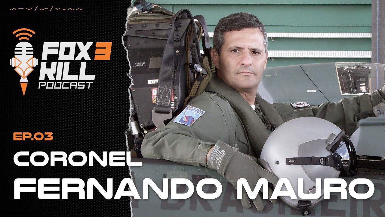 003 - Fox 3 Kill Podcast - Cel Fernando Mauro - YouTube