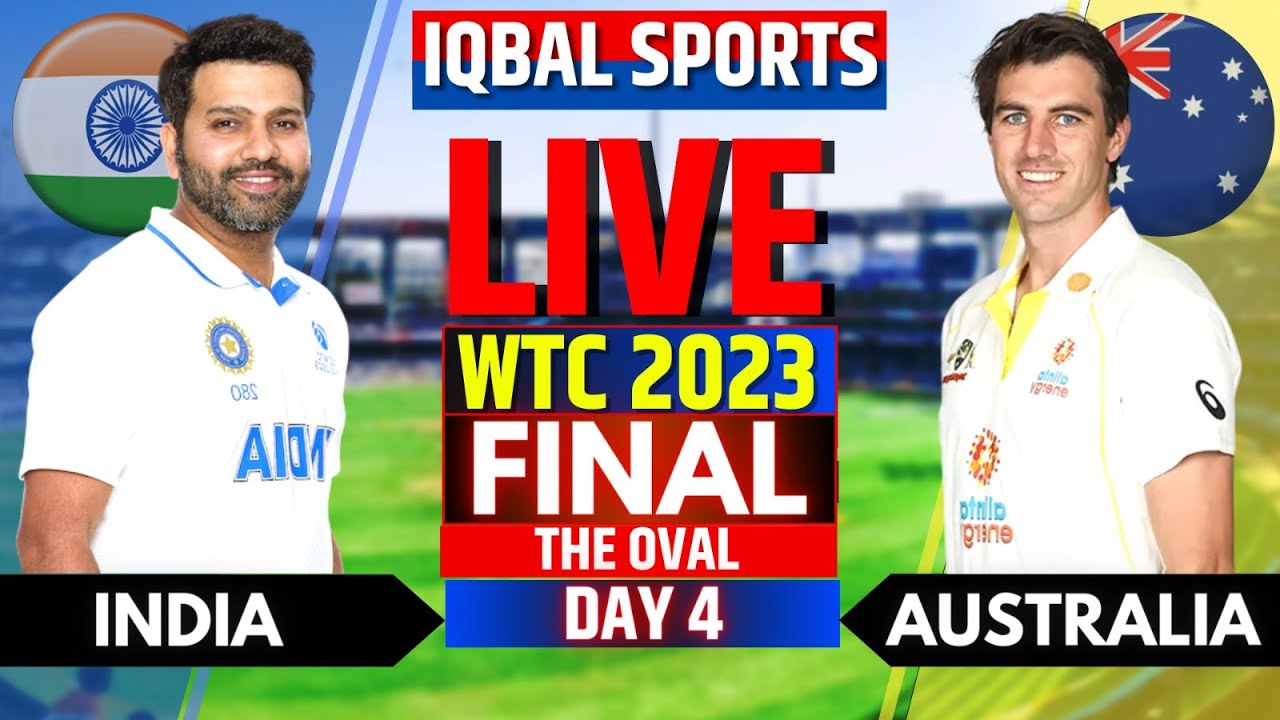 IND vs AUS Live Scores, Day 4 | WTC Final 2023 | India vs Australia ...