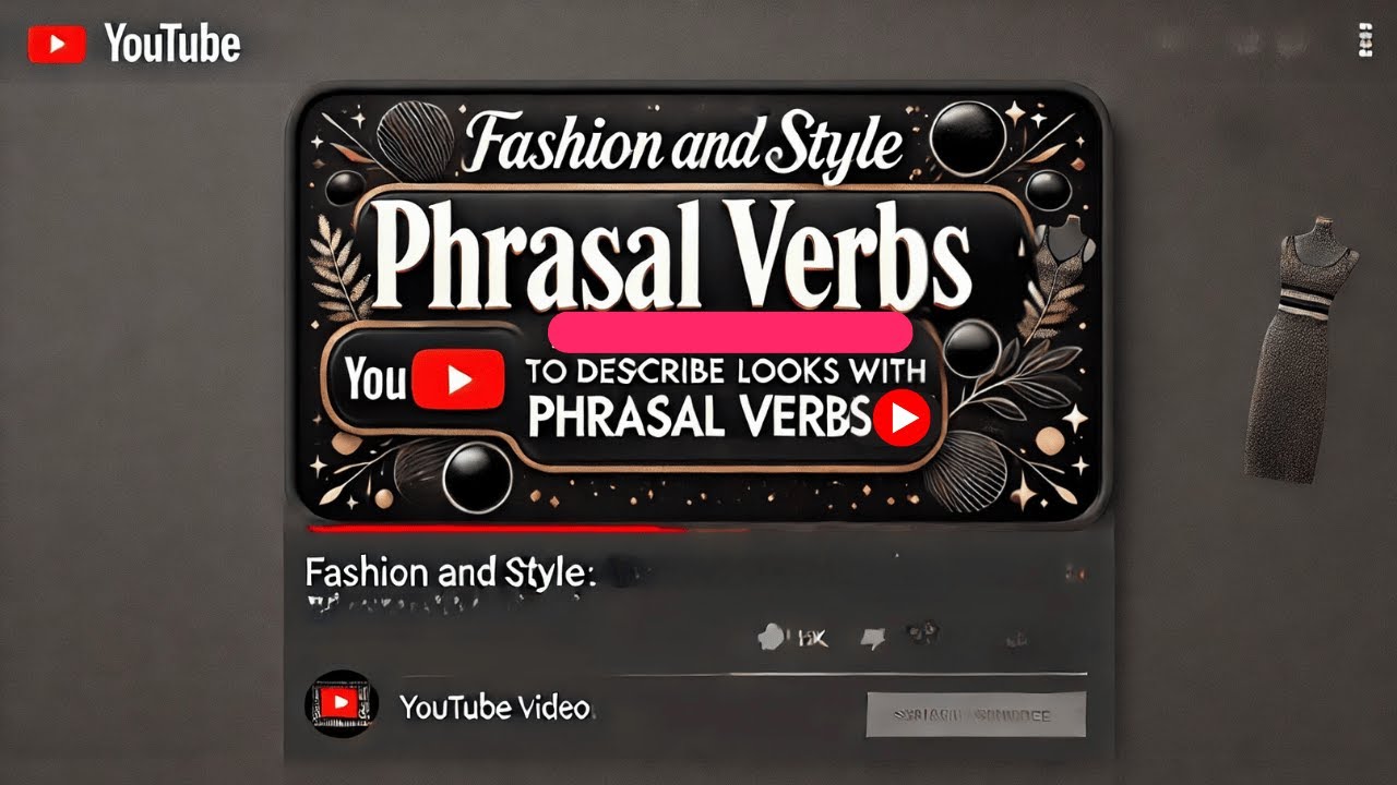135.🏆Fashion and Style Learn How to Describe Looks with Phrasal Verbs ...