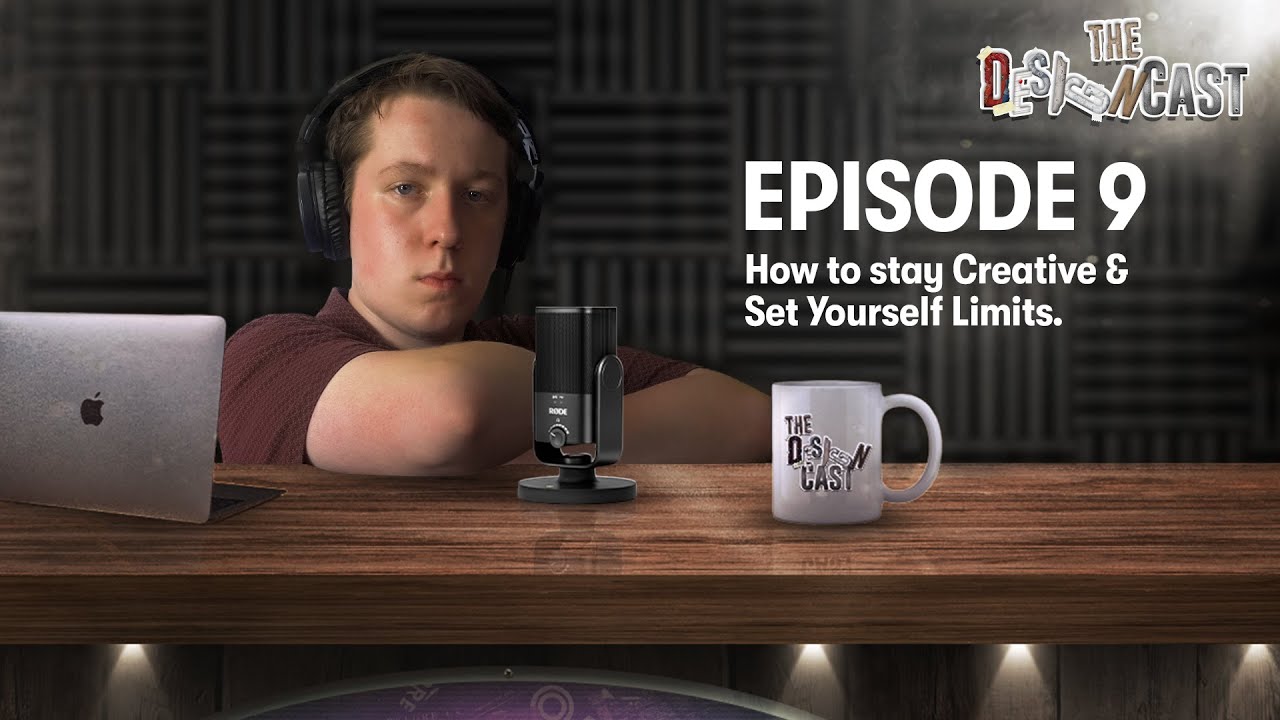 Episode 9. Stay Creative, and Set Yourself Limits - YouTube