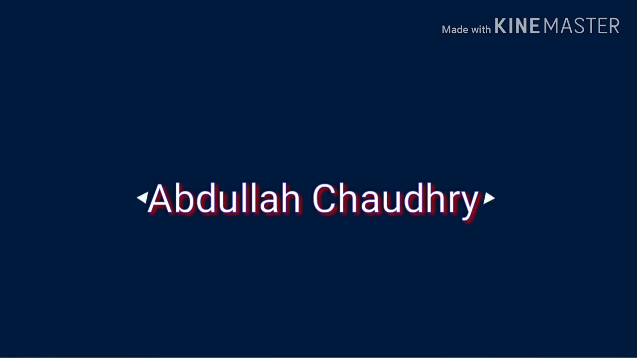 My first intro|Abdullah Chaudhry| - YouTube