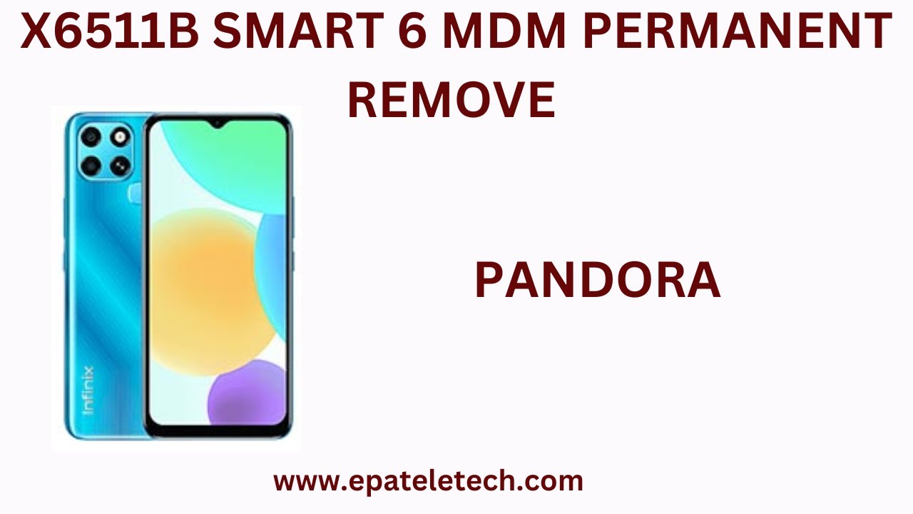 INFINIX SMART 6 X6511B MDM REMOVE PERMANENT PANDORA - YouTube