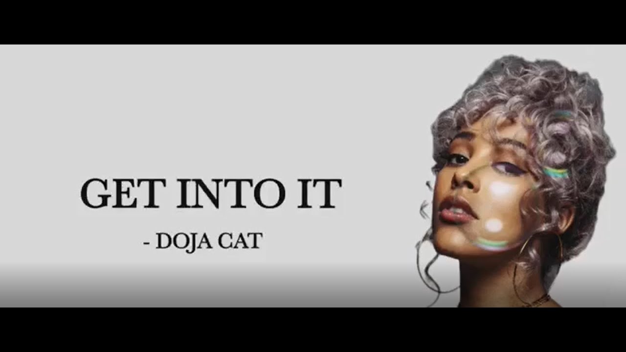 Doja Cat - Get Into It (Yuh) (Lyrics) ♫. - YouTube