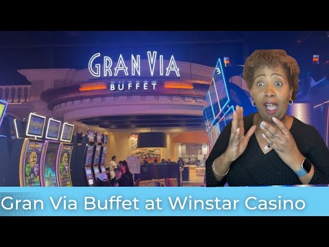 How Much Is The Gran Via Buffet At Winstar