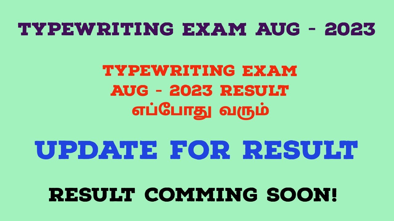 Typewriting Exam Aug - 2023 Result எப்போது வரும் Update For Result ...