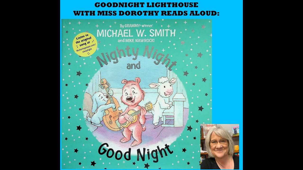 Kids Books Read Aloud "Nighty Night and Goodnight" by Michael W Smith ...