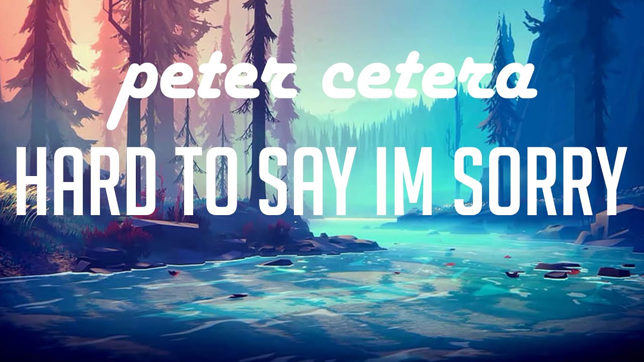Hard To Say Im Sorry - Peter Cetera / Chicago - Karaoke - Videoke ...