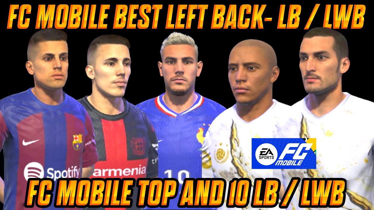 FC MOBILE BEST LEFT BACK LB / LWB || FC MOBILE TOP 10 LEFT BACK LB ...