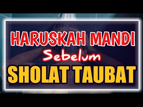 Sholat Taubat: Apakah Harus Mandi Dulu?