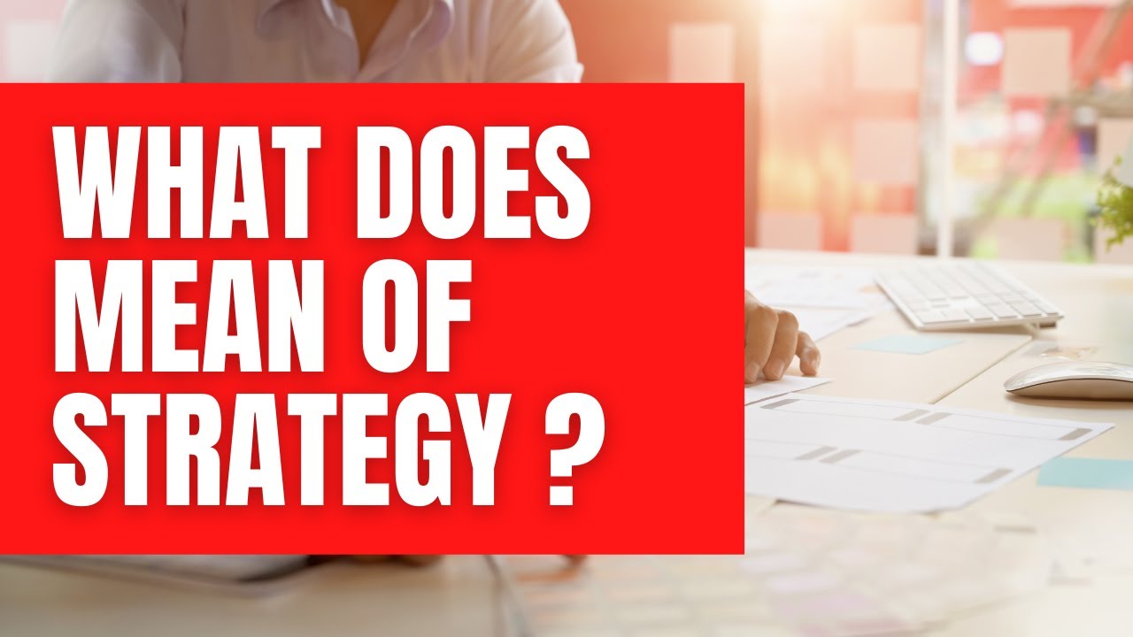 DEFINITION OF STRATEGY - What is a Strategy | WHAT DOES MEAN OF ...