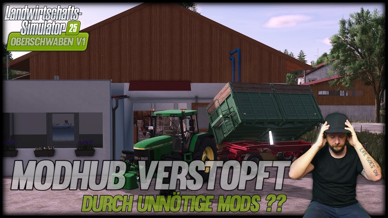 LS25 OBERSCHWABEN V1 #006 / MODHUB wird verstopft mit unnötigen Mods ? - YouTube