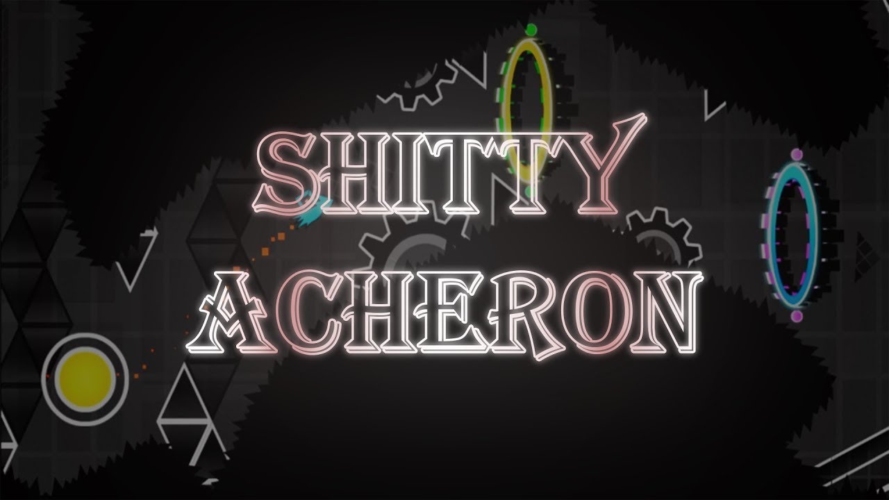 gd sh**ty acheron %23 - %100 - YouTube