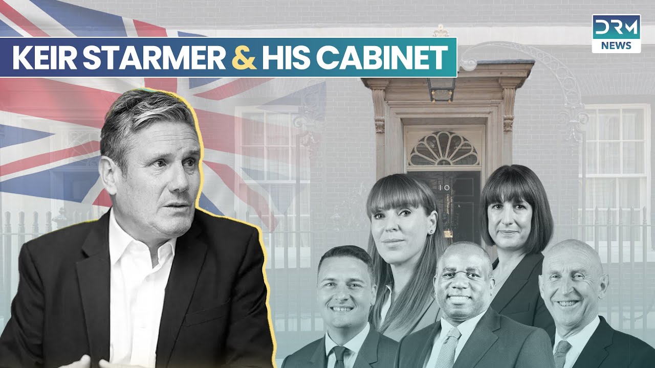 Meet Keir Starmer & His Cabinet | UK's 58th Prime Minister | DRM News ...