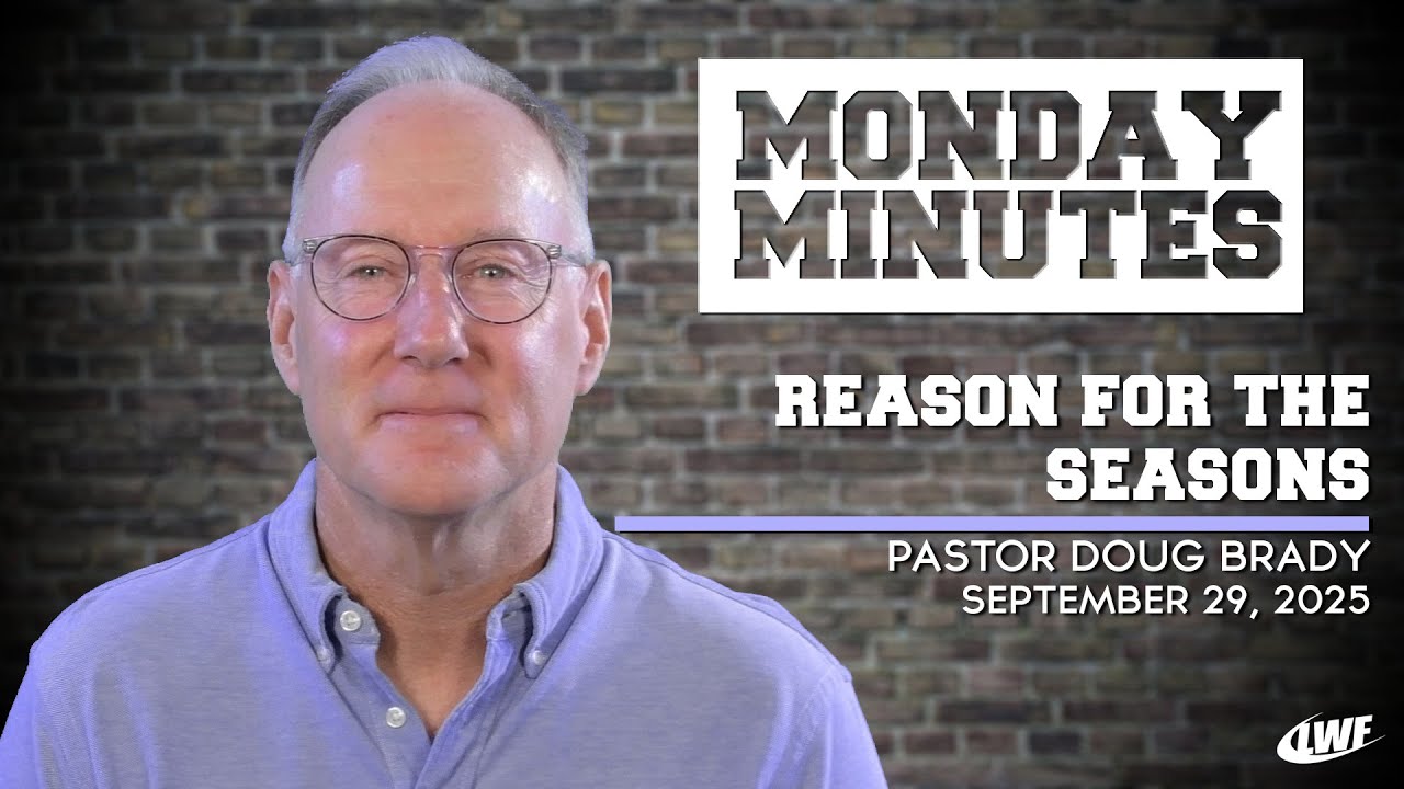Reason For The Seasons - Pastor Doug Brady || MONDAY MINUTES || 09.29. ...
