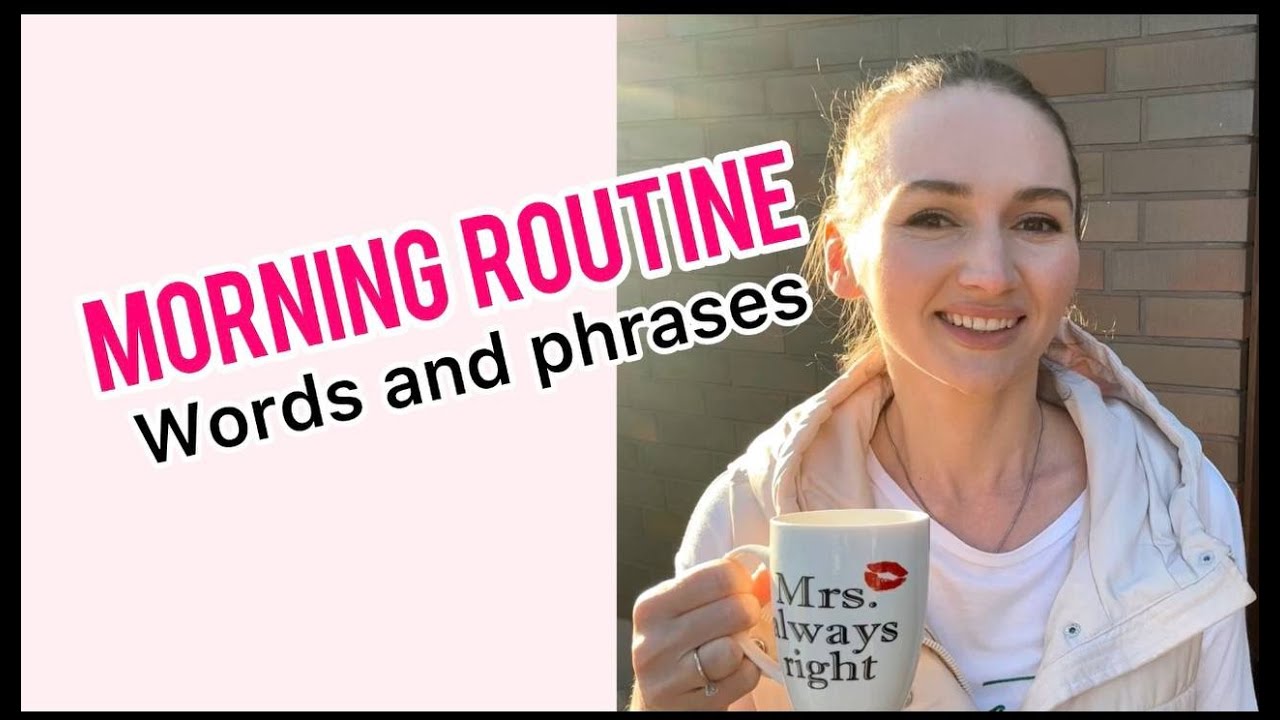 Words and phrases for your daily routine to sound more advanced in ...