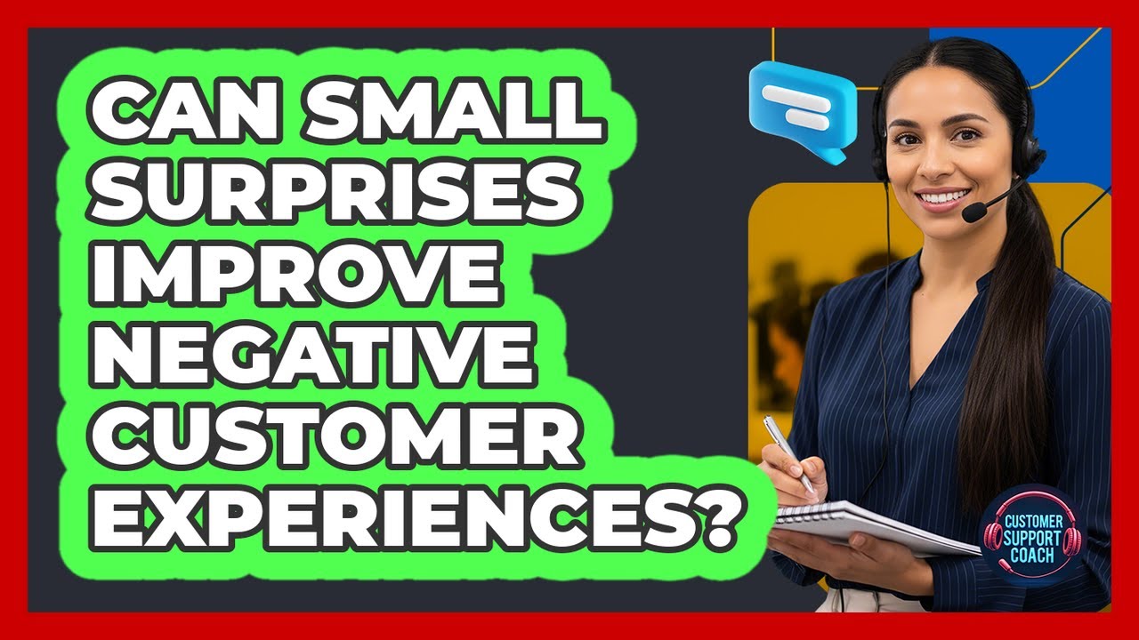 Can Small Surprises Improve Negative Customer Experiences? - YouTube