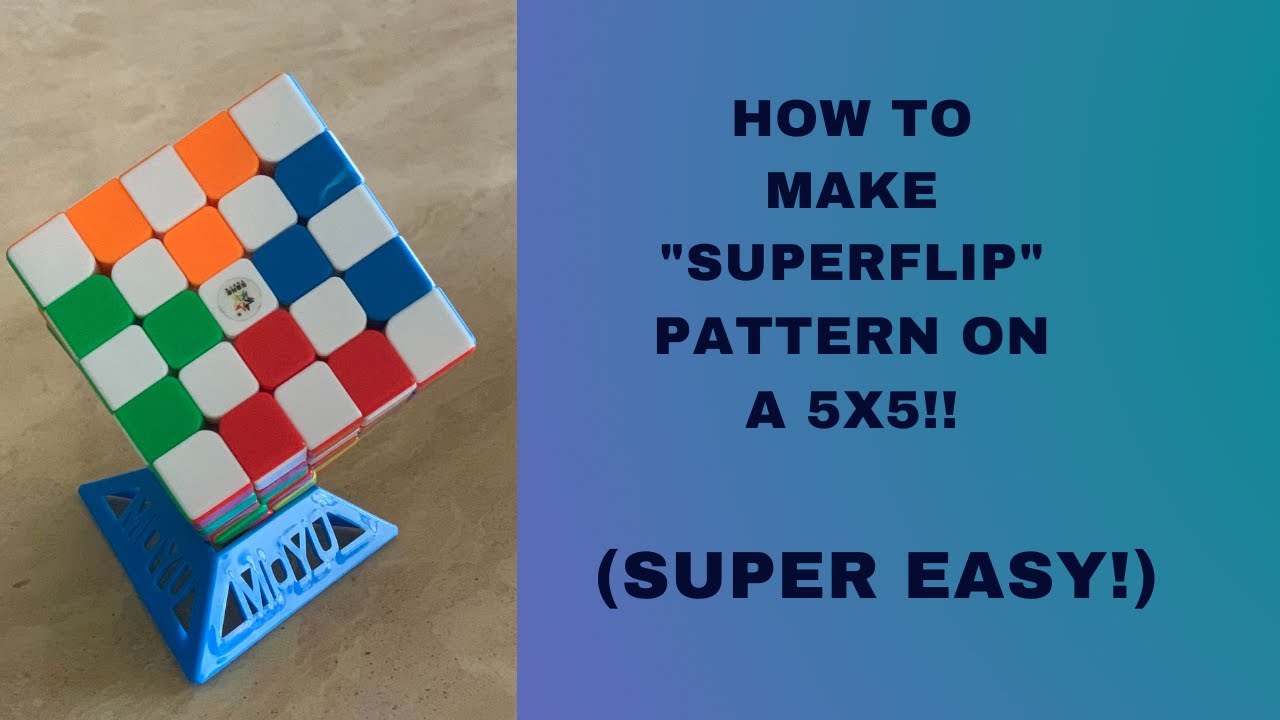 How to make a superflip pattern on a 5x5 (SUPER EASY) - YouTube