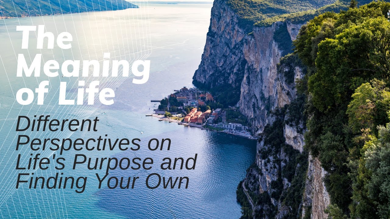 The Meaning of Life: Examining Different Perspectives on Life's Purpose ...