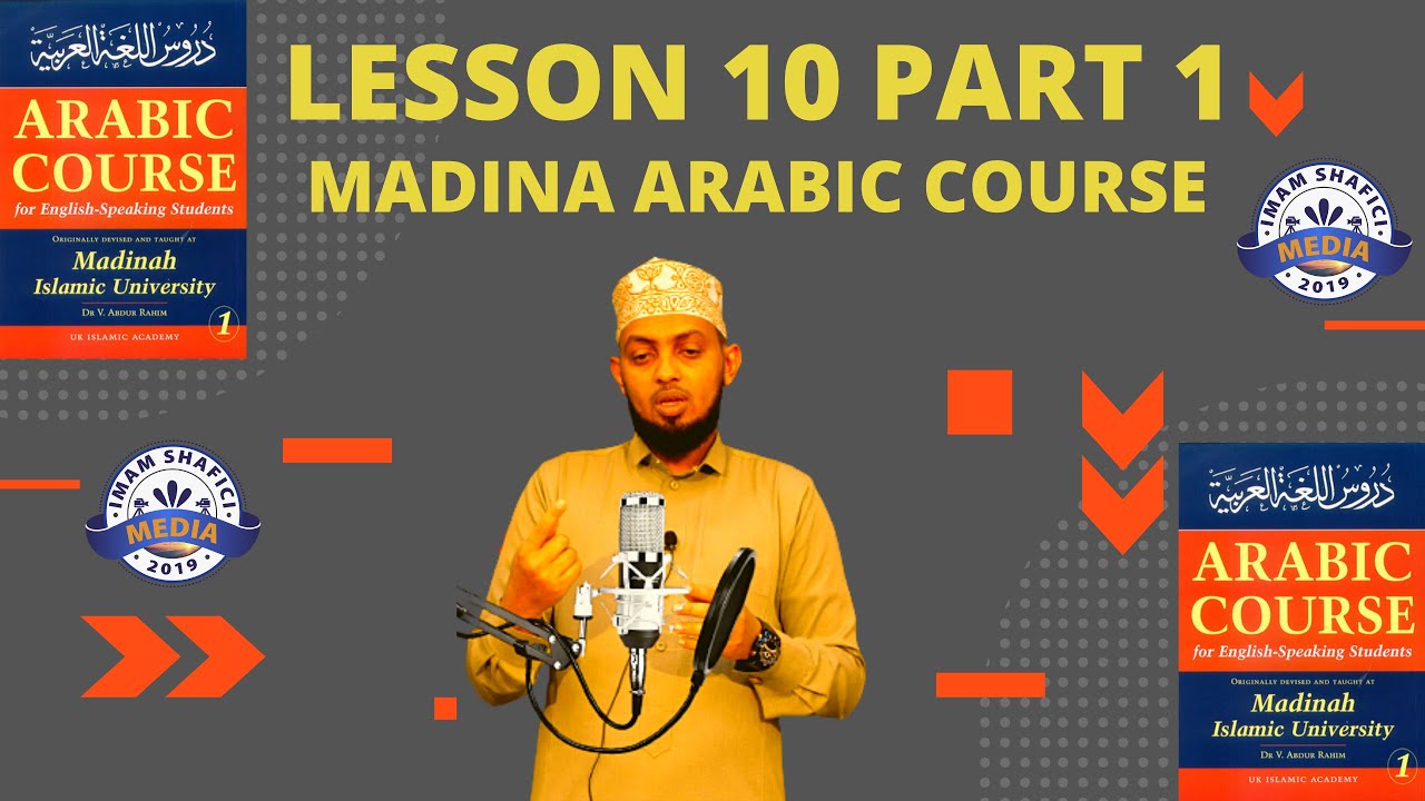 LESSON 10 PART 1 MADINA ARABIC COURSE FOR ENGLISH SPEAKING STUDENTS ...