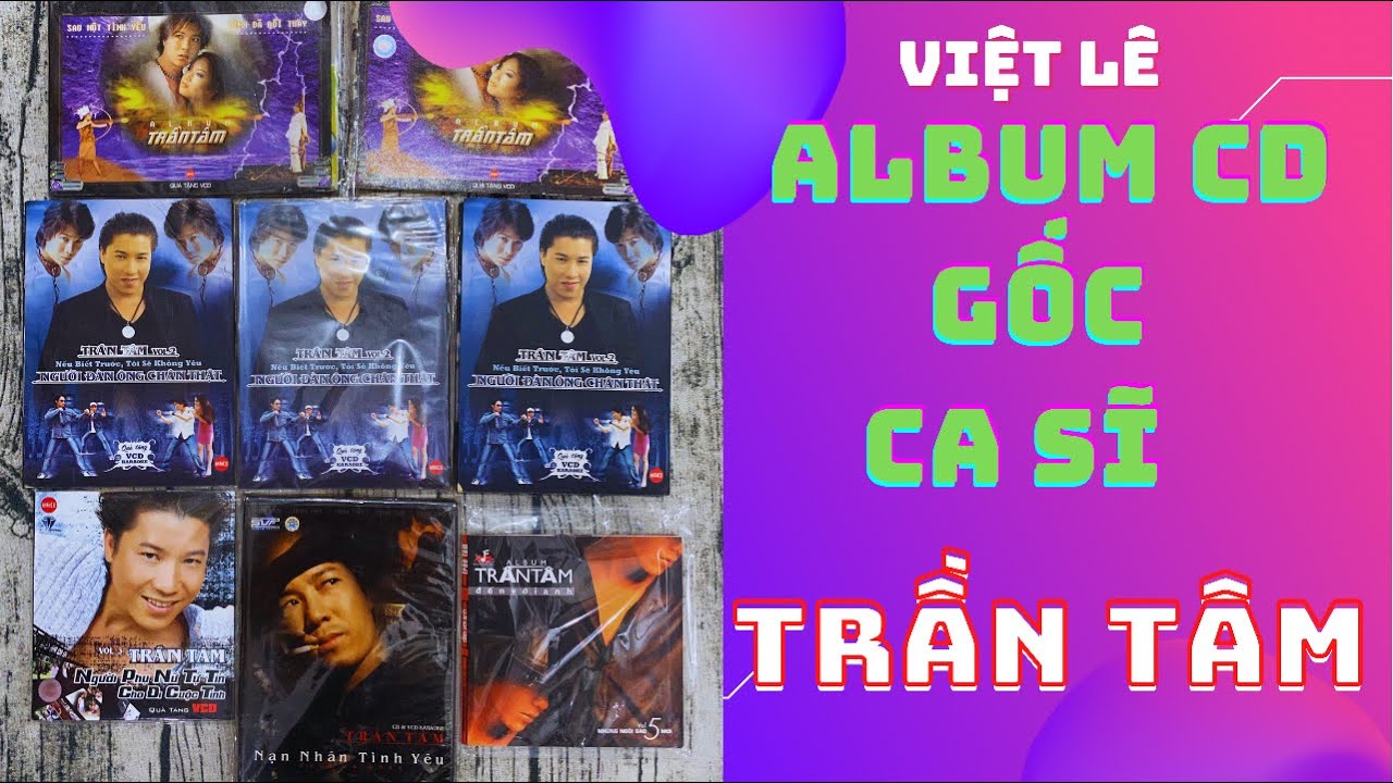 UNBOX album gốc ca sĩ TRẦN TÂM (vol 1,2,3,4) - ALBUM 8X 9X - YouTube