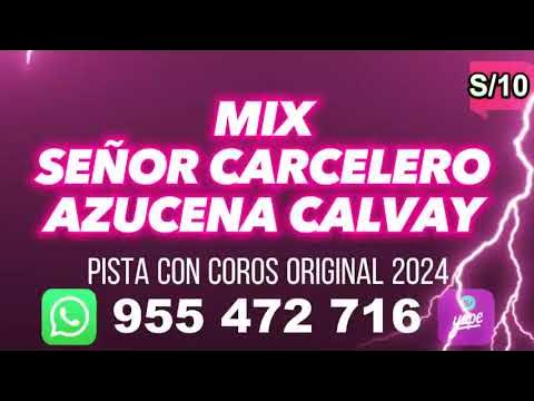 MIX SEÑOR CARCELERO AZUCENA CALVAY PISTA KARAOKE 2025 - YouTube