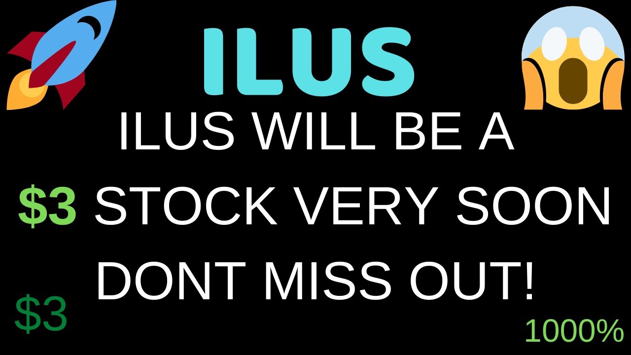 ILUS IS ABOUT TO 10X! HERES WHY! COMPANY WILL BE LISTED ON NASDAQ ...