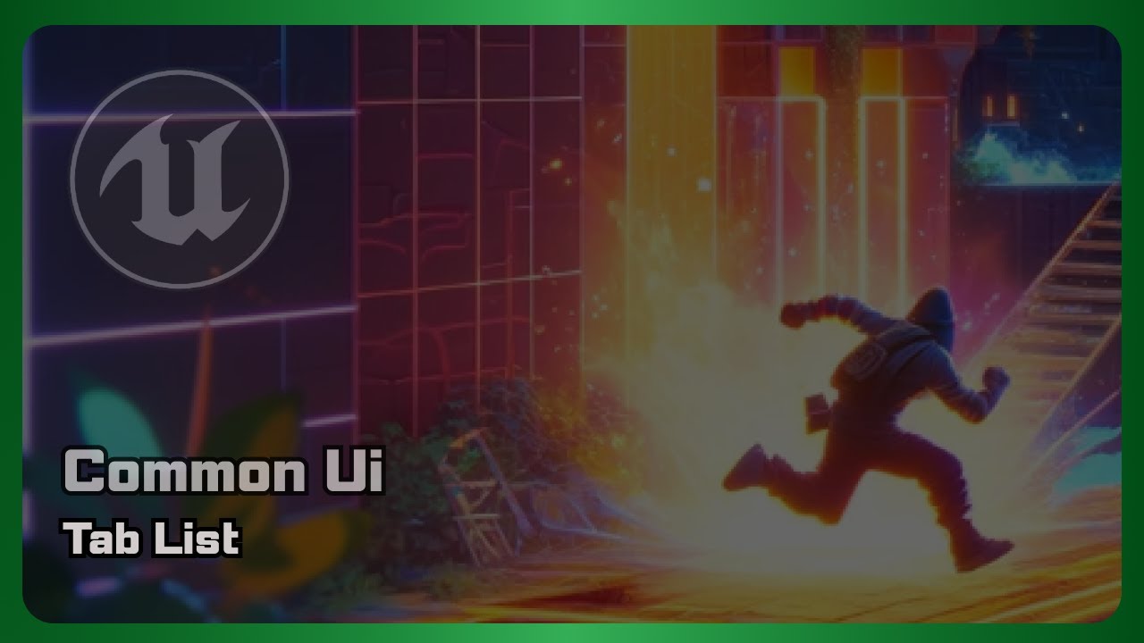 UE5 - Common Ui: Understanding Common Ui Tab List - YouTube