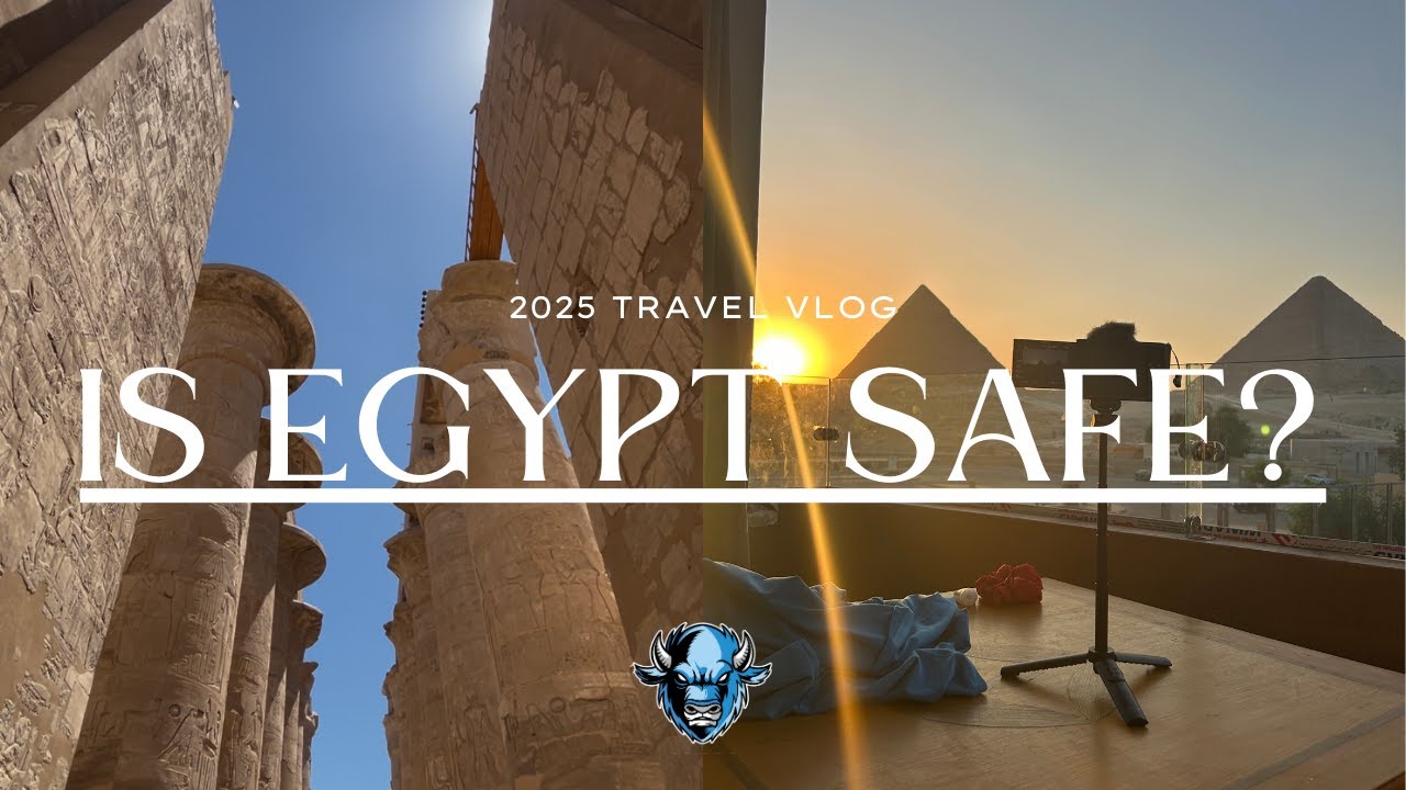 Is Egypt Safe To Travel To in 2025? | Cairo, Luxor & Sharm el-Sheikh ...